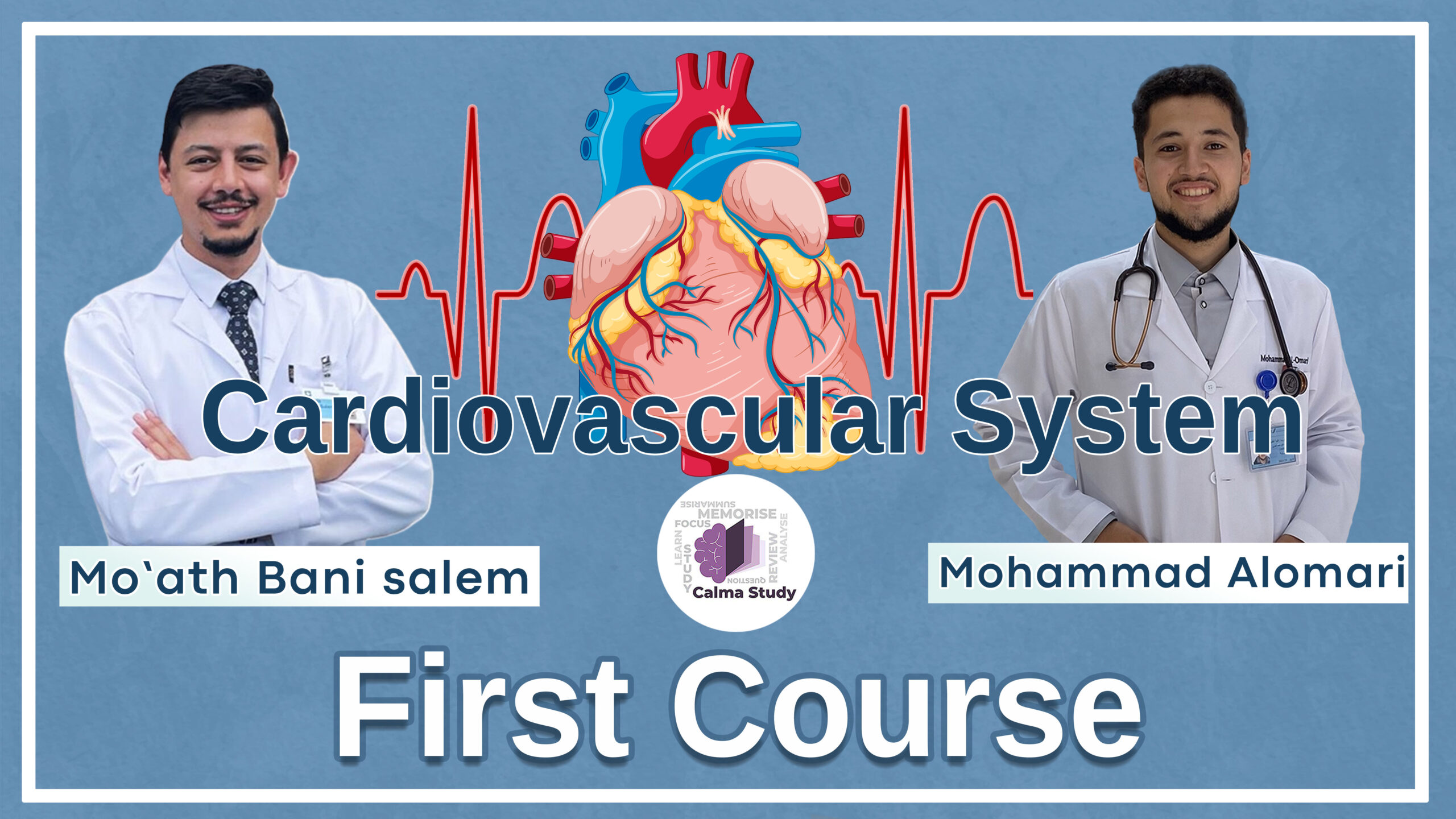 CVS at JUST First Course for pharmD with Moath and Mo Omari – Calma Study