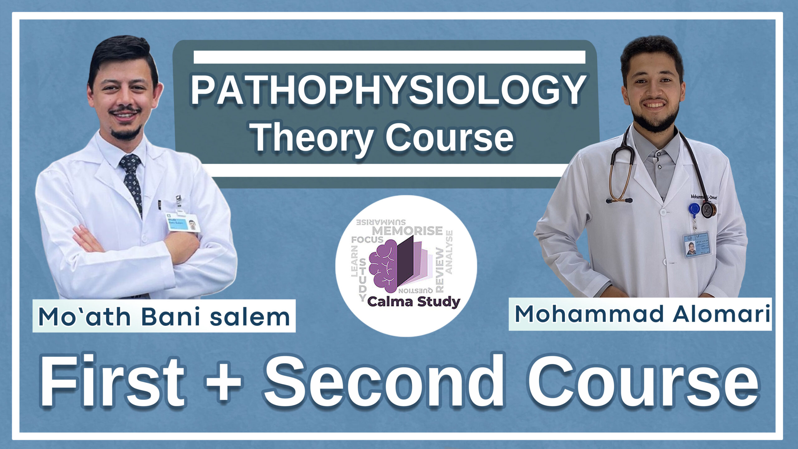 Pathophysiology course (First & Second–JUST) – Moath & Mo.Omari – Calma Study